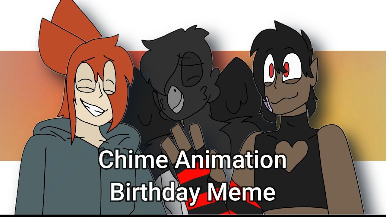 Remake - Chime Animation Meme - YouTube