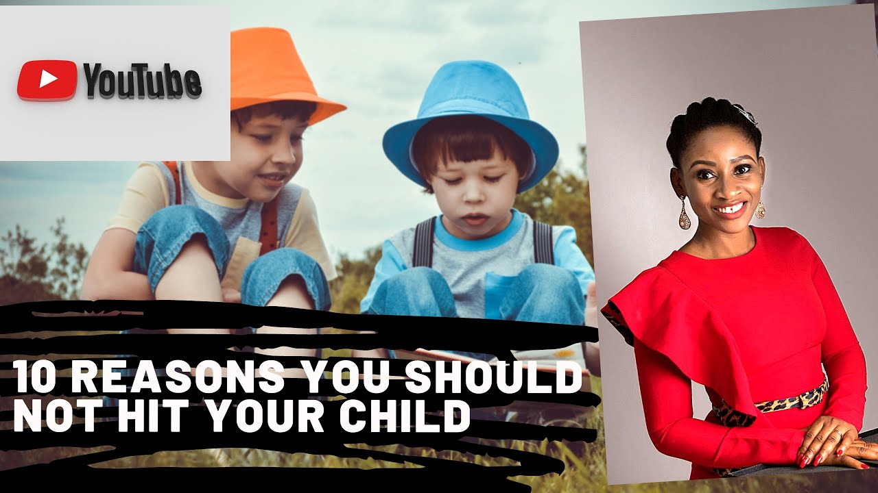 10 Reasons You Should Not Hit Your Child YouTube 10-reasons-you-should-not-hit-your-child-youtube
