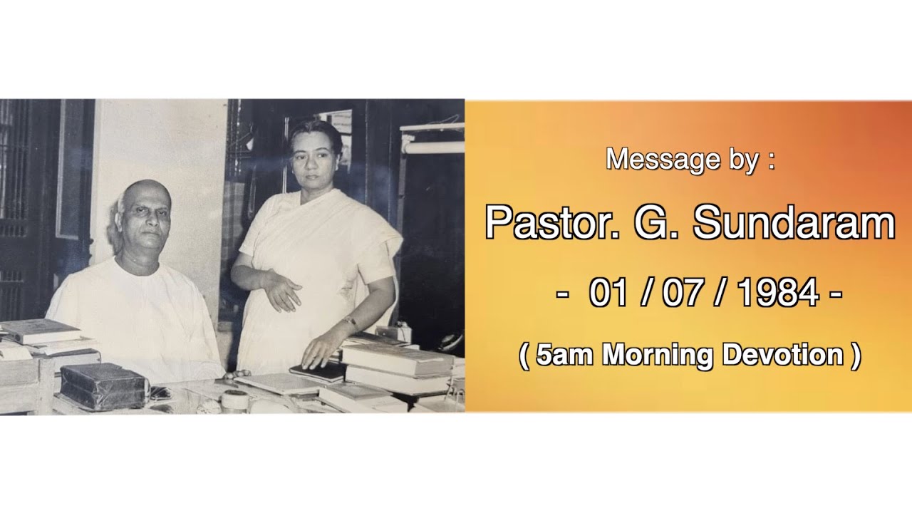 02 - Pastor. G. Sundaram - ( 01 /07 /1984 ) | Sunday morning | Message ...