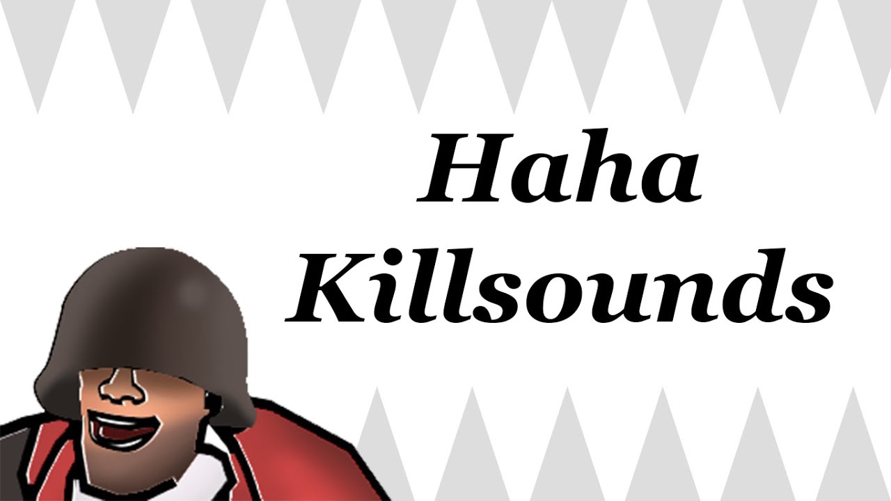 [TF2] "Funny Custom Killsounds" (Please read the description) - YouTube