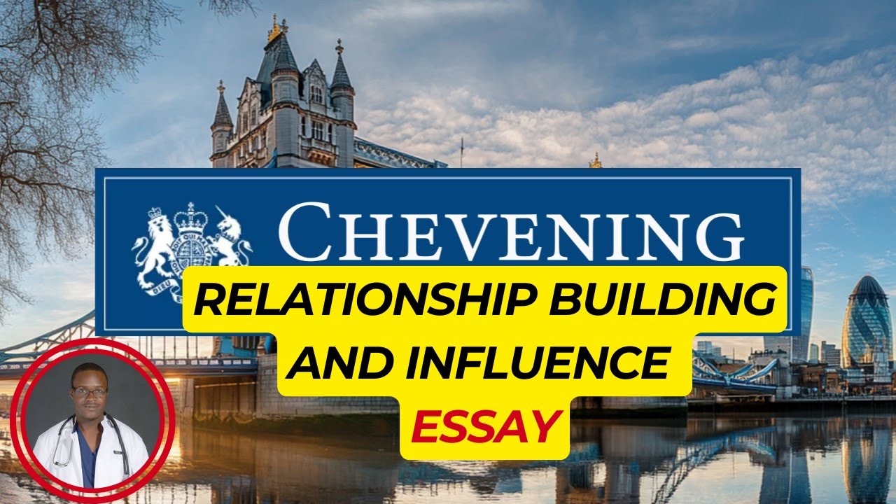 Mastering the Chevening Networking Essay: Relationship Building ...