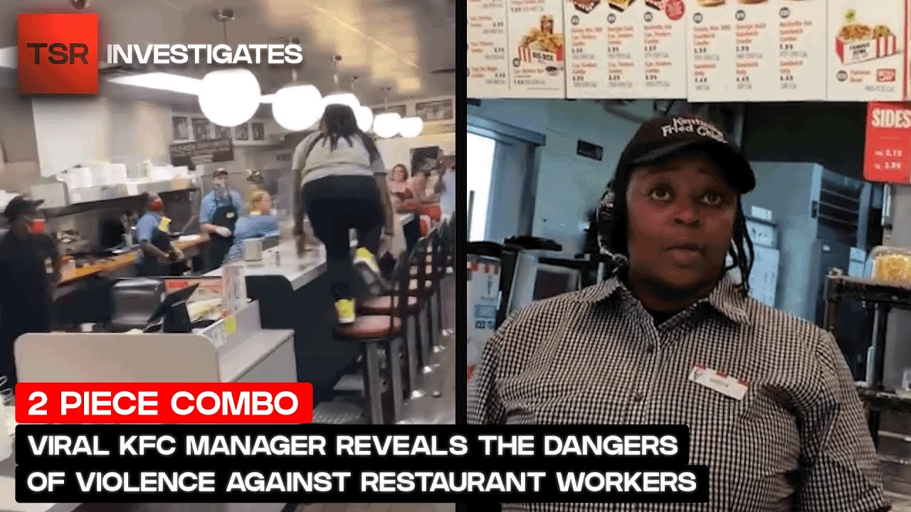 Viral KFC Manager Reveals The Dangers Of Violence Against Restaurant ...