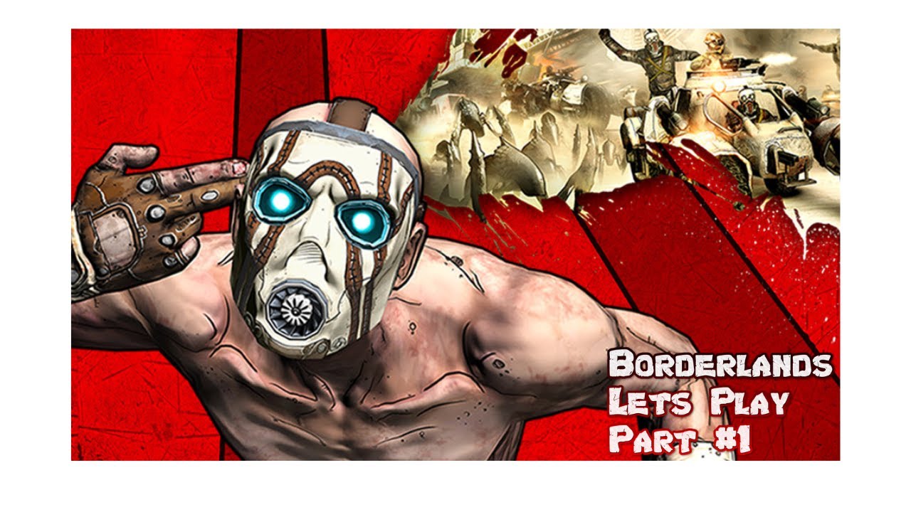 Borderlands 1 Let's Play!! Part #1 - YouTube
