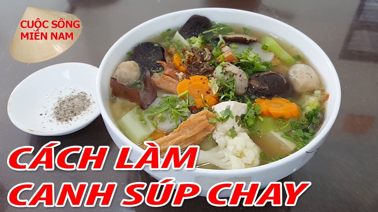 Làm canh súp rau củ chay - Nam Việt 322 - YouTube