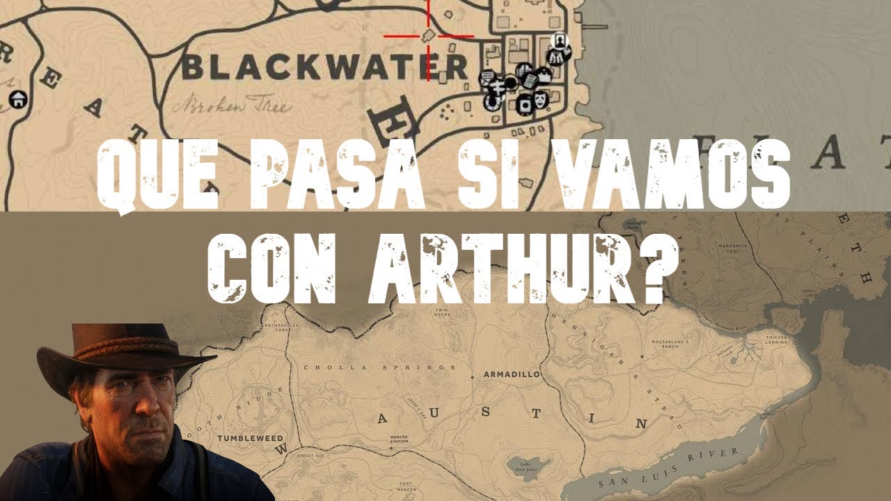 ¿QUÉ PASA SI VAMOS a BLACKWATER y NEW AUSTIN con ARTHUR? - RDR2 - YouTube