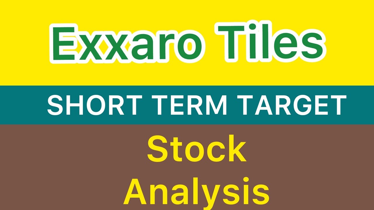 EXXARO TILES SHARE TARGET 🟨 EXXARO TILES NEWS | EXXARO TILES ANALYSIS ...