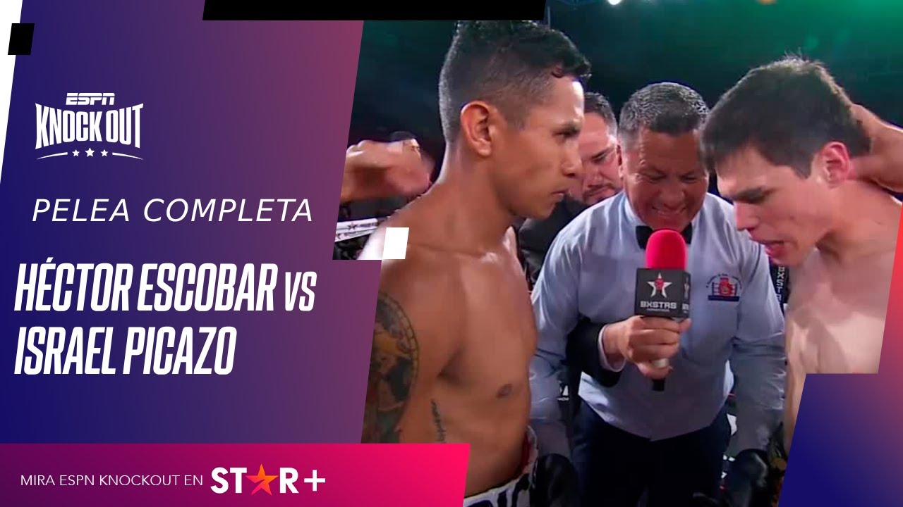 HÉCTOR ESCOBAR VS. ISRAEL RODRÍGUEZ PICAZO | PELEA COMPLETA - YouTube