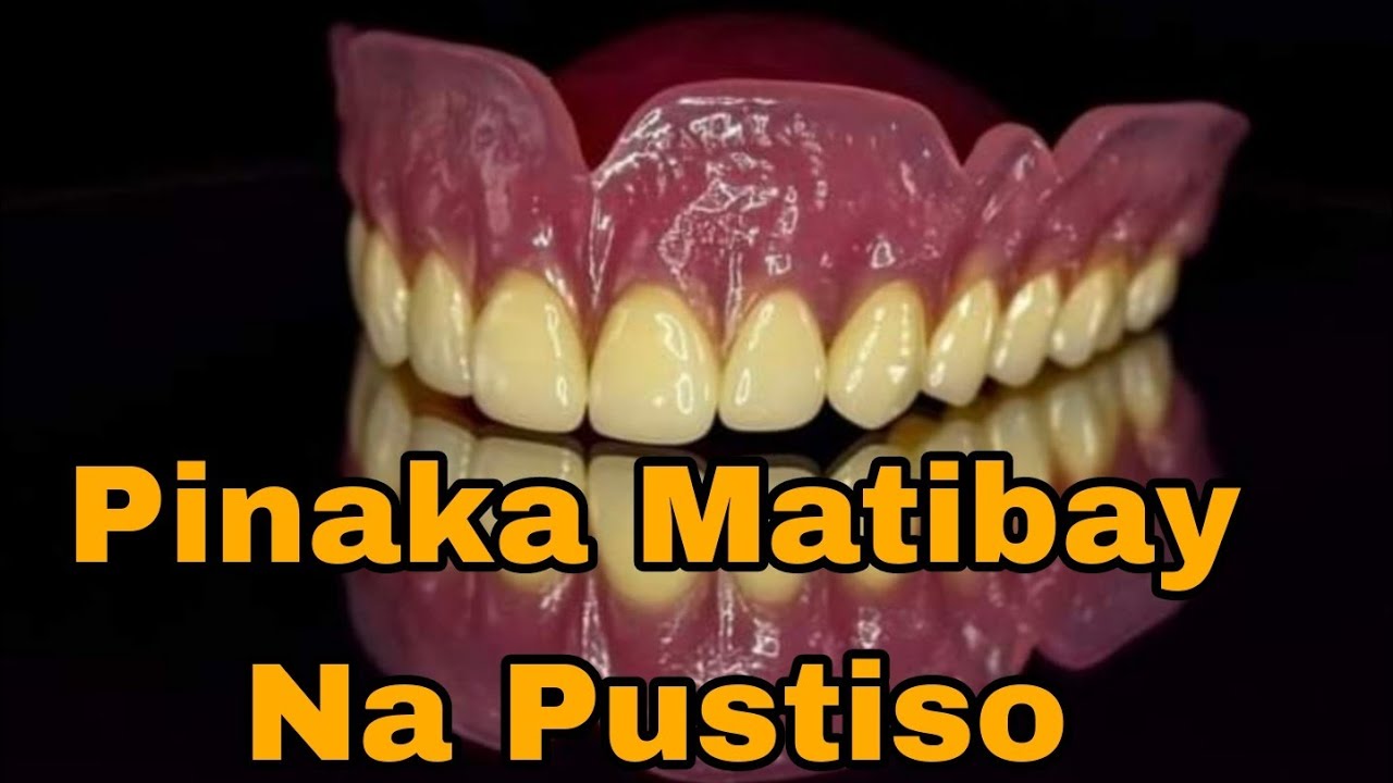 Pinaka Matibay Na Pustiso 2024. - YouTube
