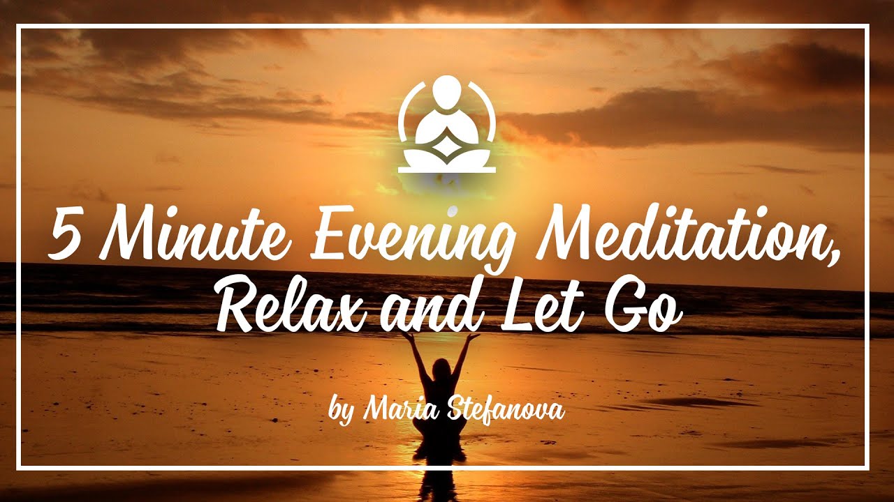 5 Minute Evening Meditation | Relax and Let Go - YouTube