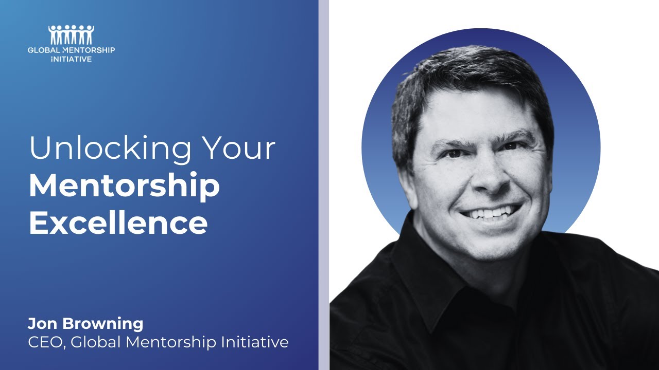 Unlock Mentorship Excellence: Insights from GMI CEO Jon Browning - YouTube