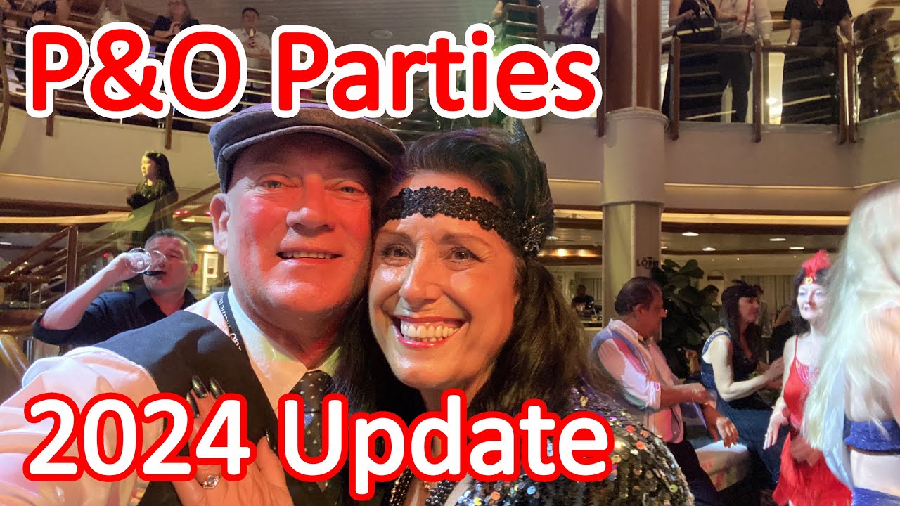 Ultimate P&O Parties Guide 2024 - Everything You Need To Know About P&O ...