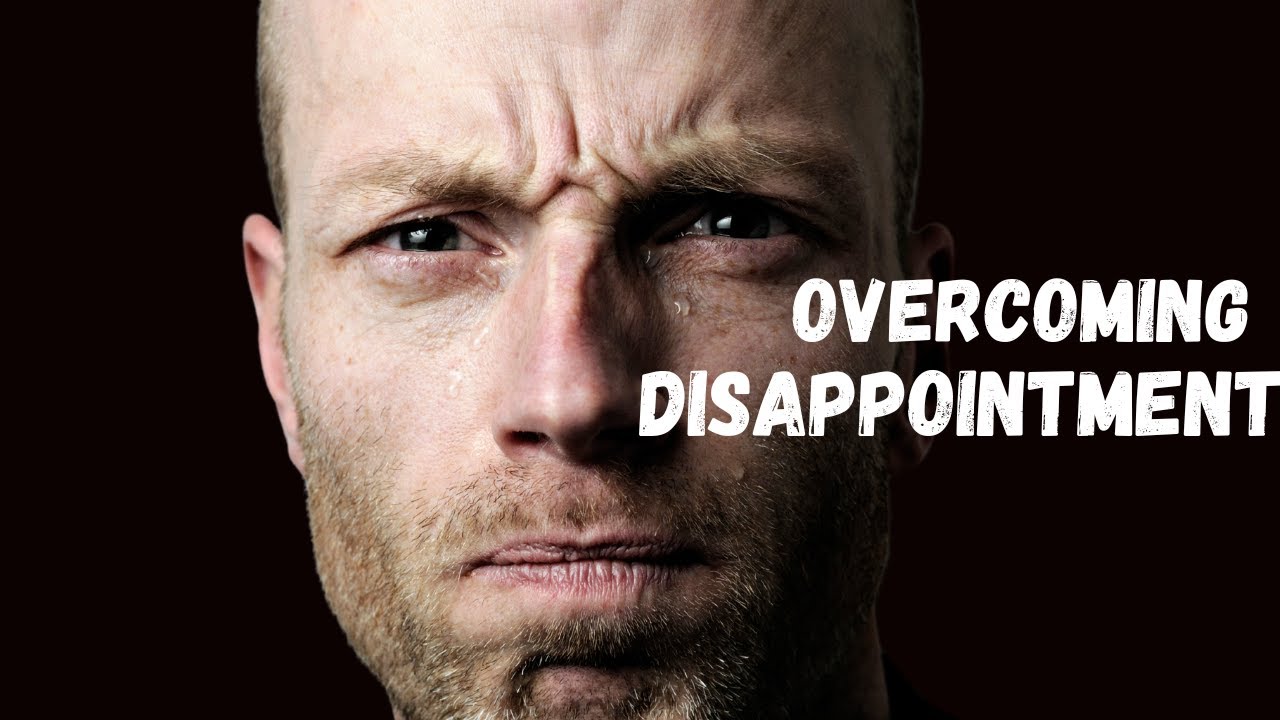Overcoming Disappointment-Best Motivational Speech - YouTube