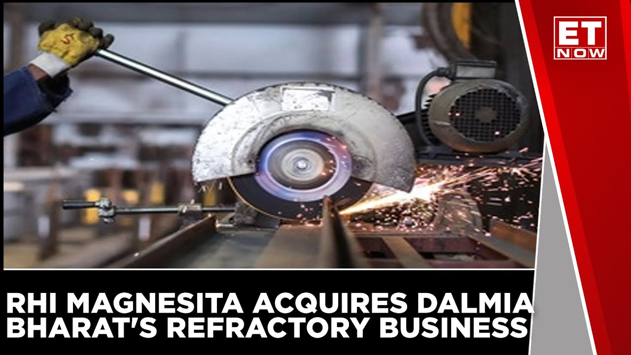 RHI Magnesita Acquires Dalmia Bharat's Refractory Business - YouTube