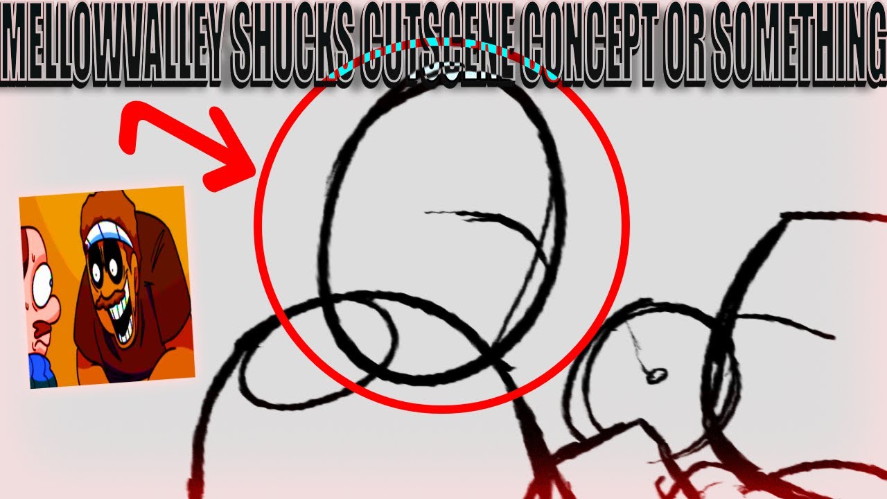 SHUCKS MELLOWVALLEY CUTSCENE CONCEPT [FNF] - YouTube
