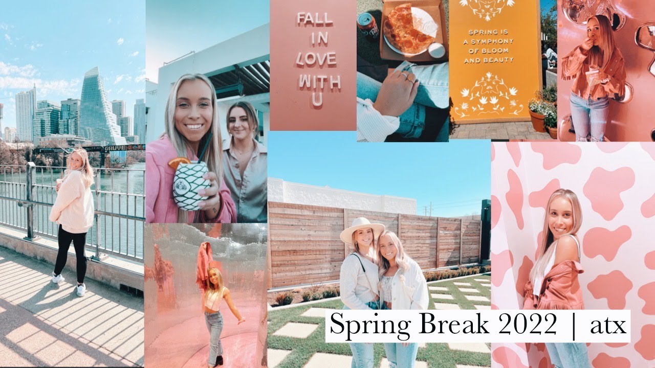 Spring Break Vlog 2022 | Austin Texas - YouTube