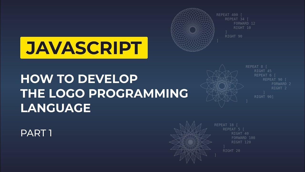 How To Develop The Logo Programming Language In JavaScript - Part 1 - YouTube
