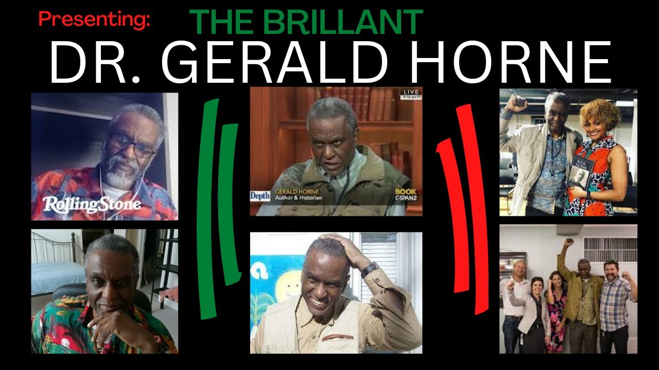 The Brillant "Dr. Gerald Horne presented to you By Dennis Spurling ...