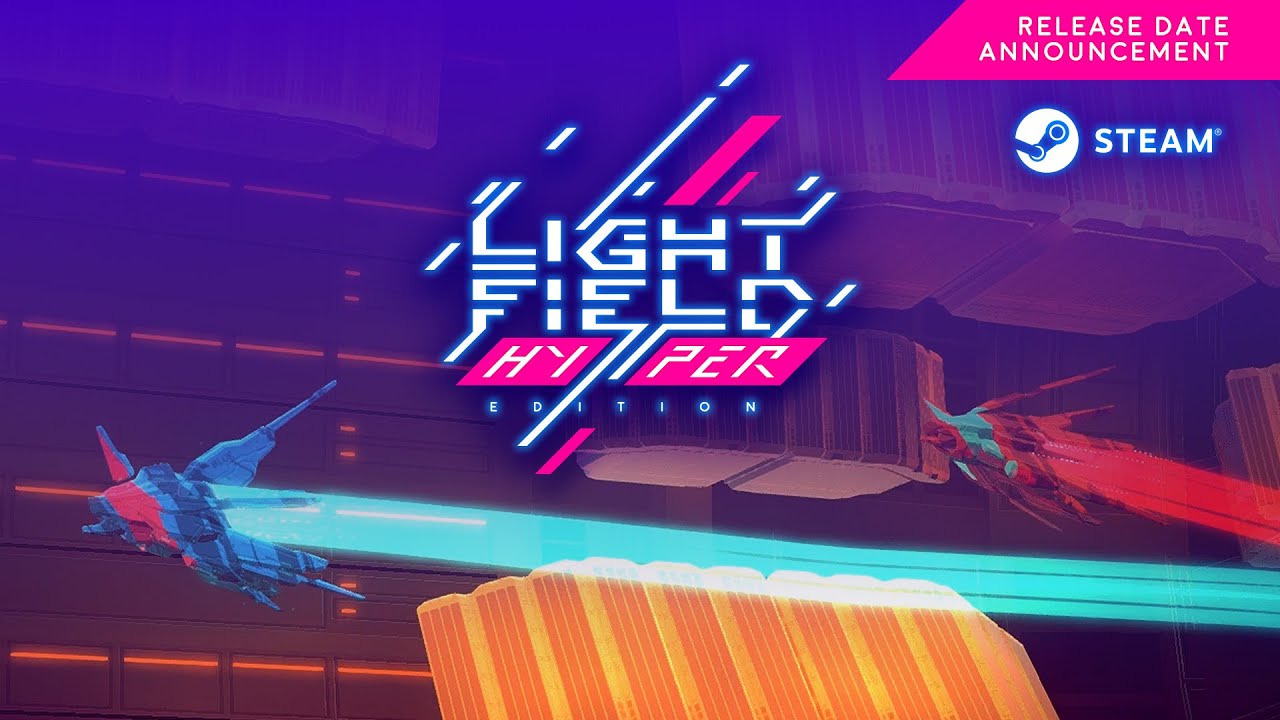 Lightfield HYPER Edition on Steam July 31! - YouTube