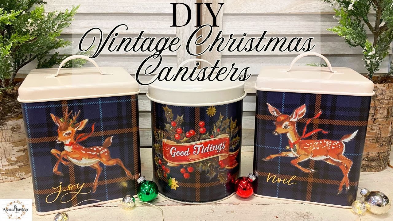 DIY Vintage Christmas Canisters | Thrift Flips using NEW IOD Holiday ...