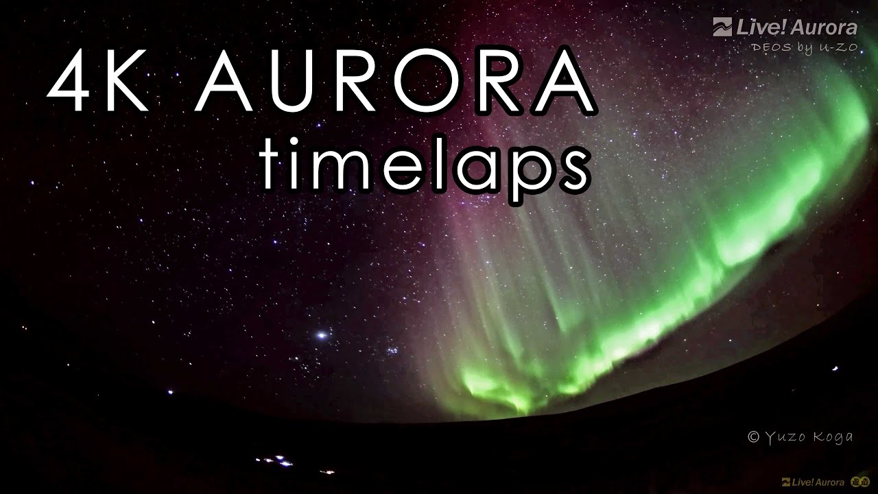4K Aurora timelaps movie from Live!Aurora - YouTube