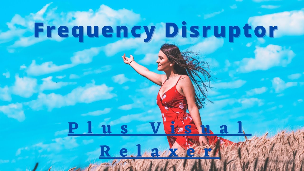 Frequency Disruptor Plus Visual Relaxer # Frequencies #Targeted ...