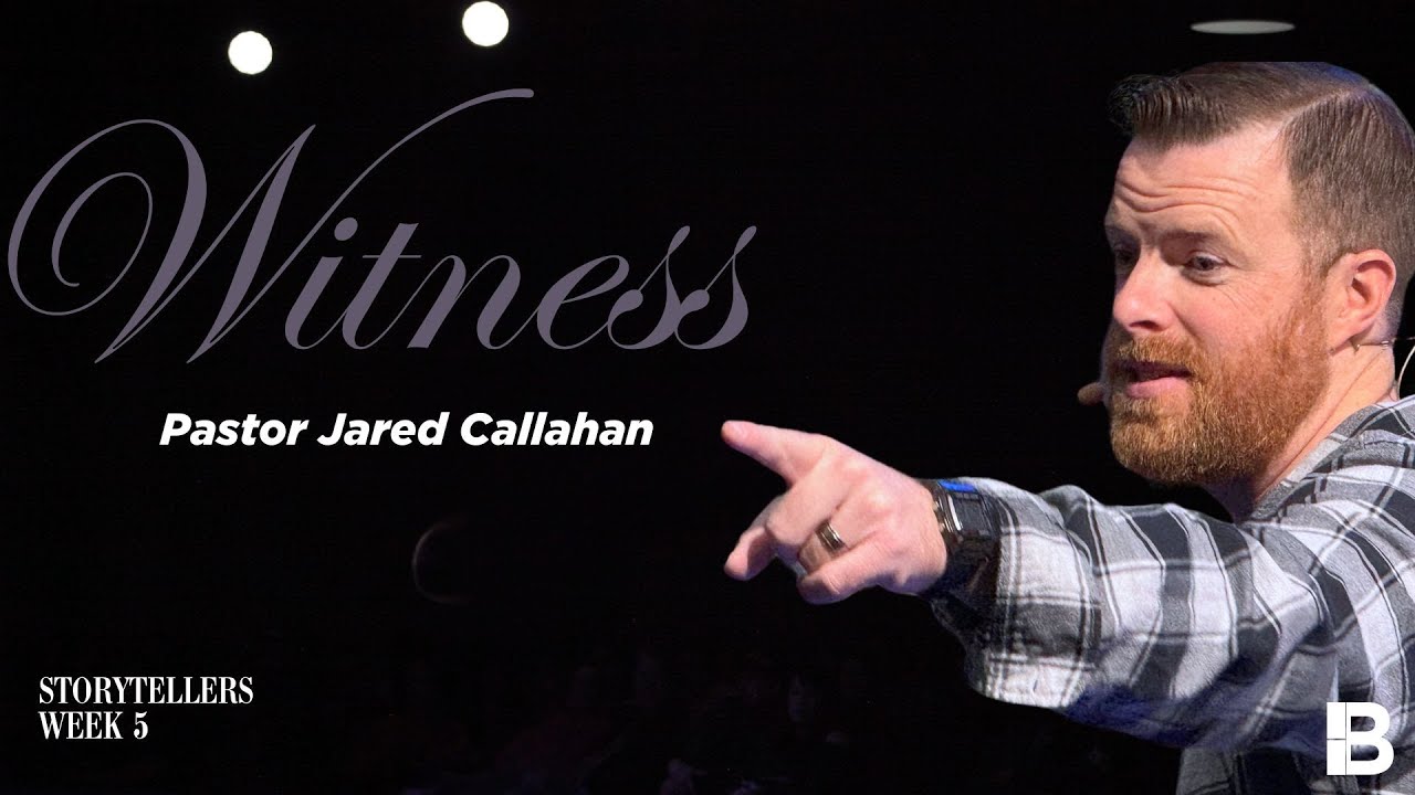 Witness | Storytellers | Week 5 | Jared Callahan - YouTube