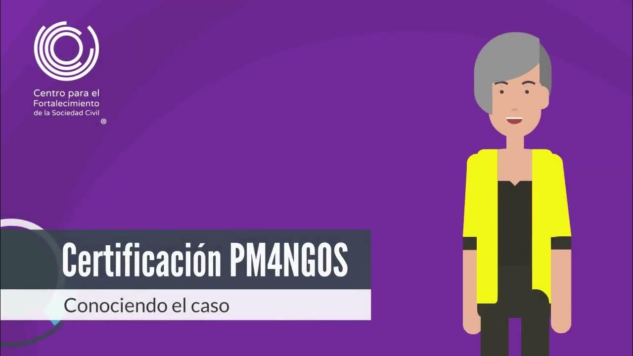 Certificacción PM4NGOs - Conociendo el caso - YouTube