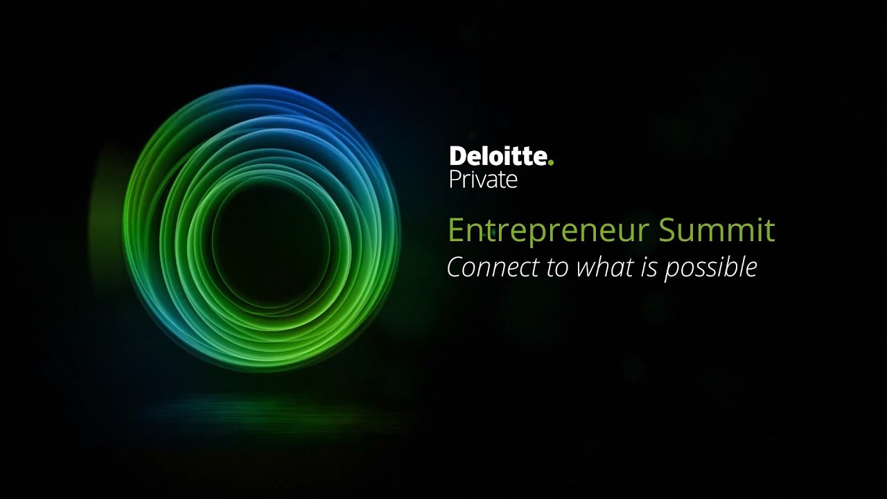 The 2024 Deloitte Entrepreneur Summit presented by Deloitte Private ...