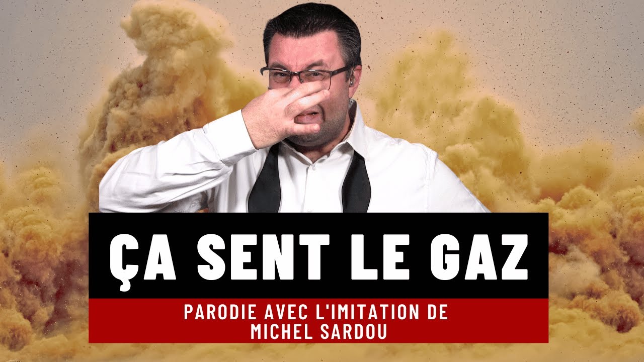 Ça sent le gaz - Parodie de Michel Sardou - YouTube