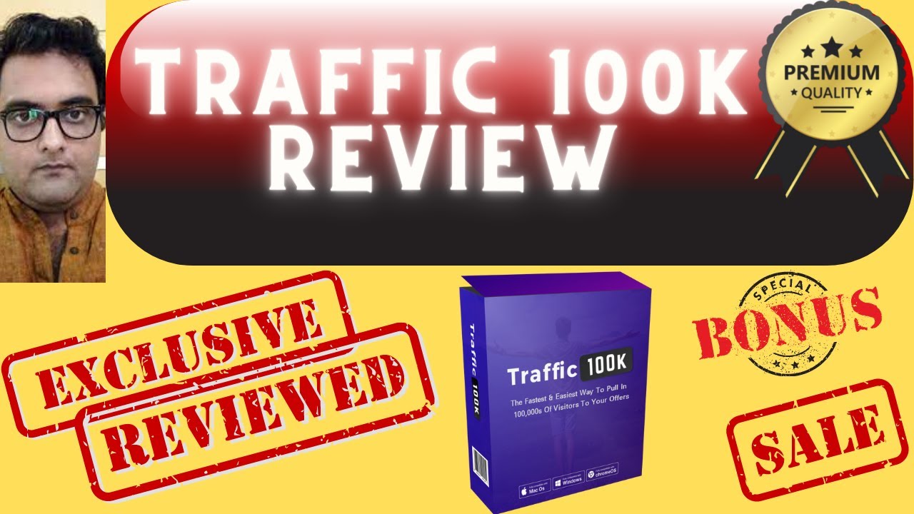 Traffic 100K Review 👉 Complete Demo And 🎁 Best Bonuses 🎁 For👉 ...