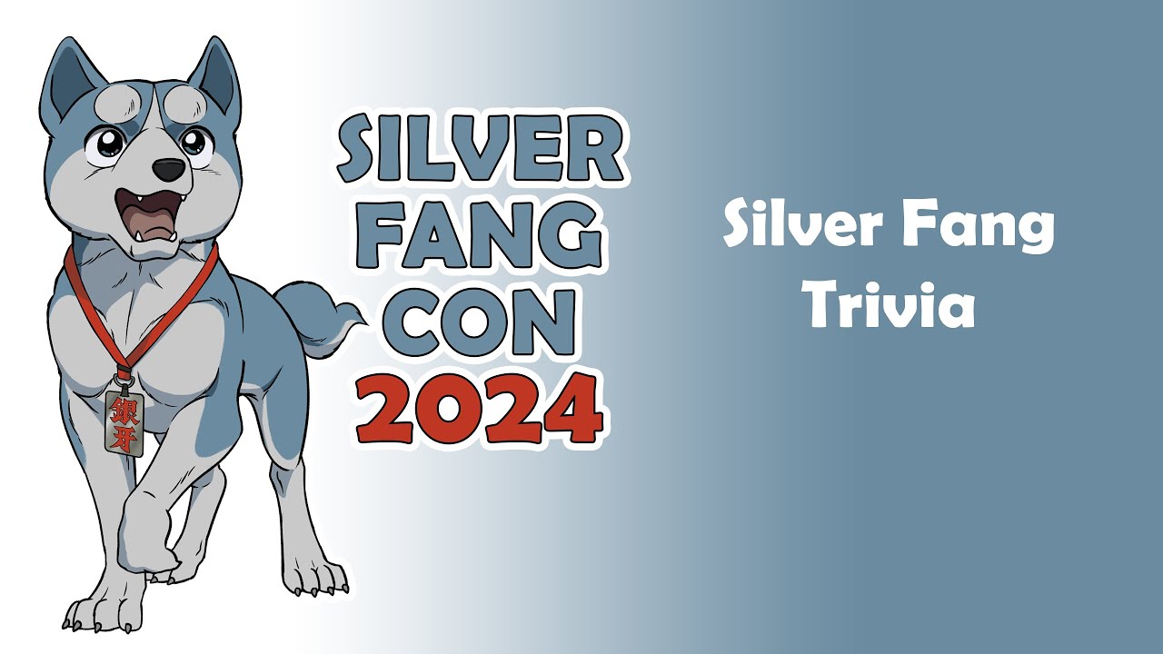 Silver Fang Con 2024: Silver Fang Trivia - YouTube
