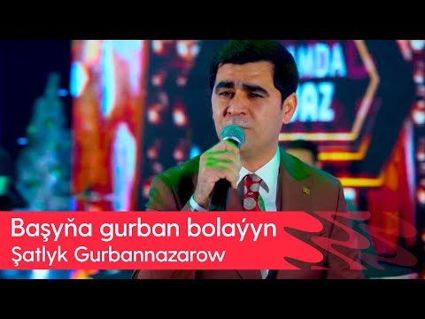 Shatlyk Gurbannazarow - Bashyna gurban bolayyn | 2024