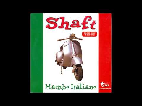 MAMBO ITALIANO-SHAFT