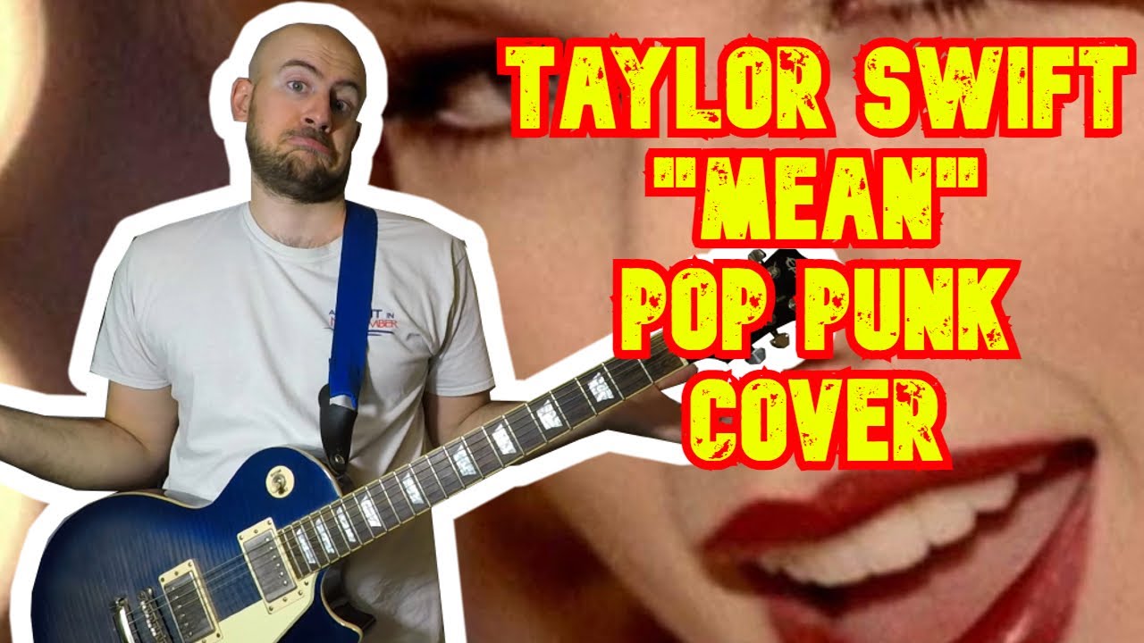 Taylor Swift "Mean" POP PUNK COVER - YouTube
