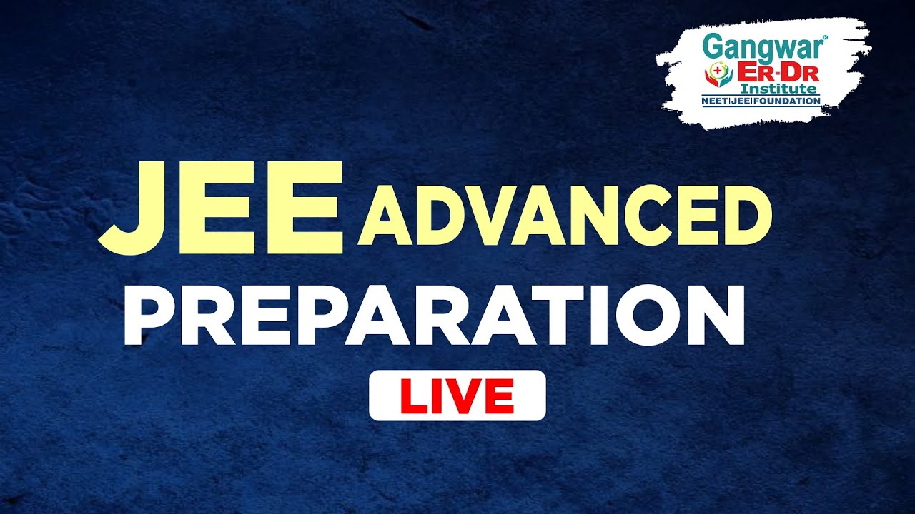 JEE Advanced Prepration Class - 14 - YouTube
