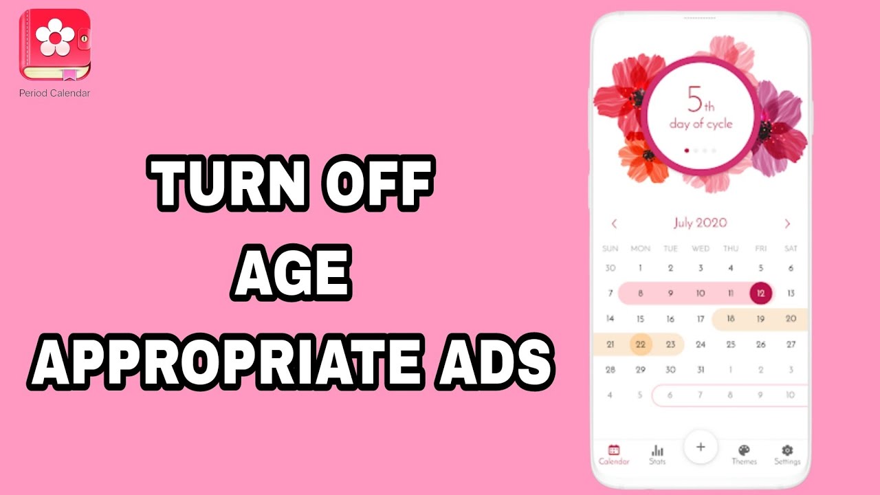 How To Turn Off And Disable Age Appropriate Ads On Period Calendar ...
