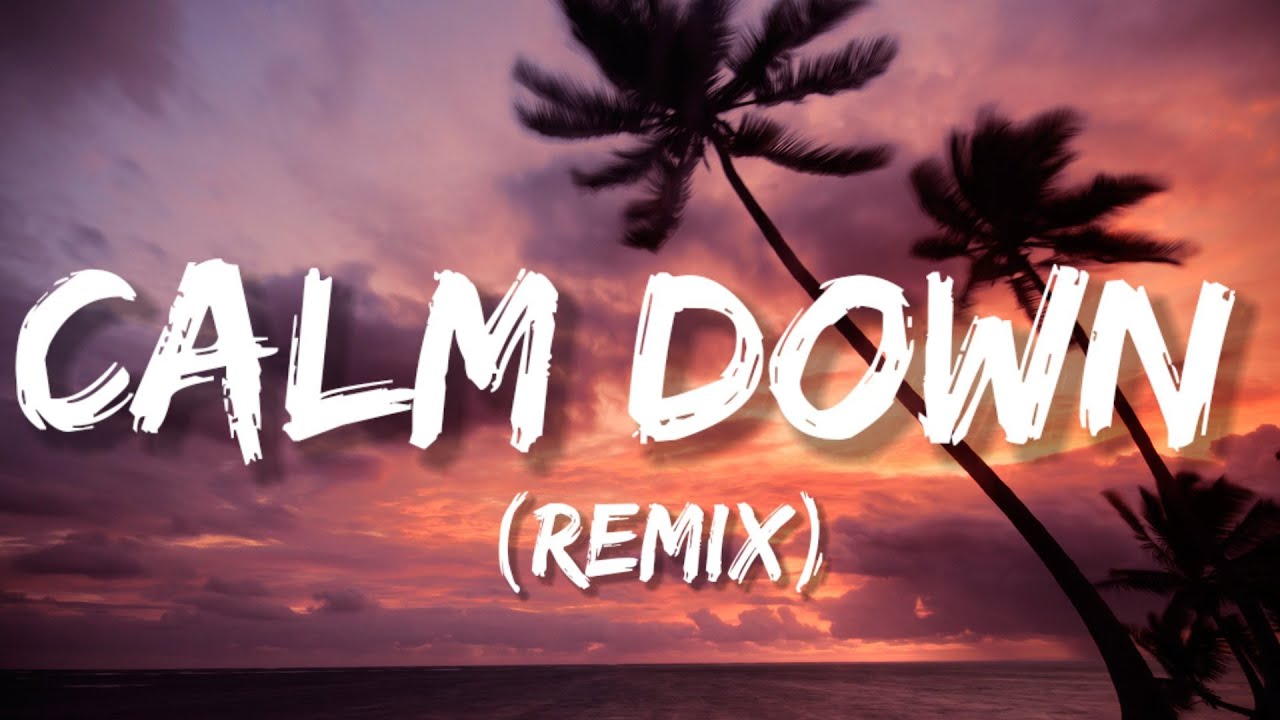 Rema - Calm Down (letra/lyrics) - YouTube