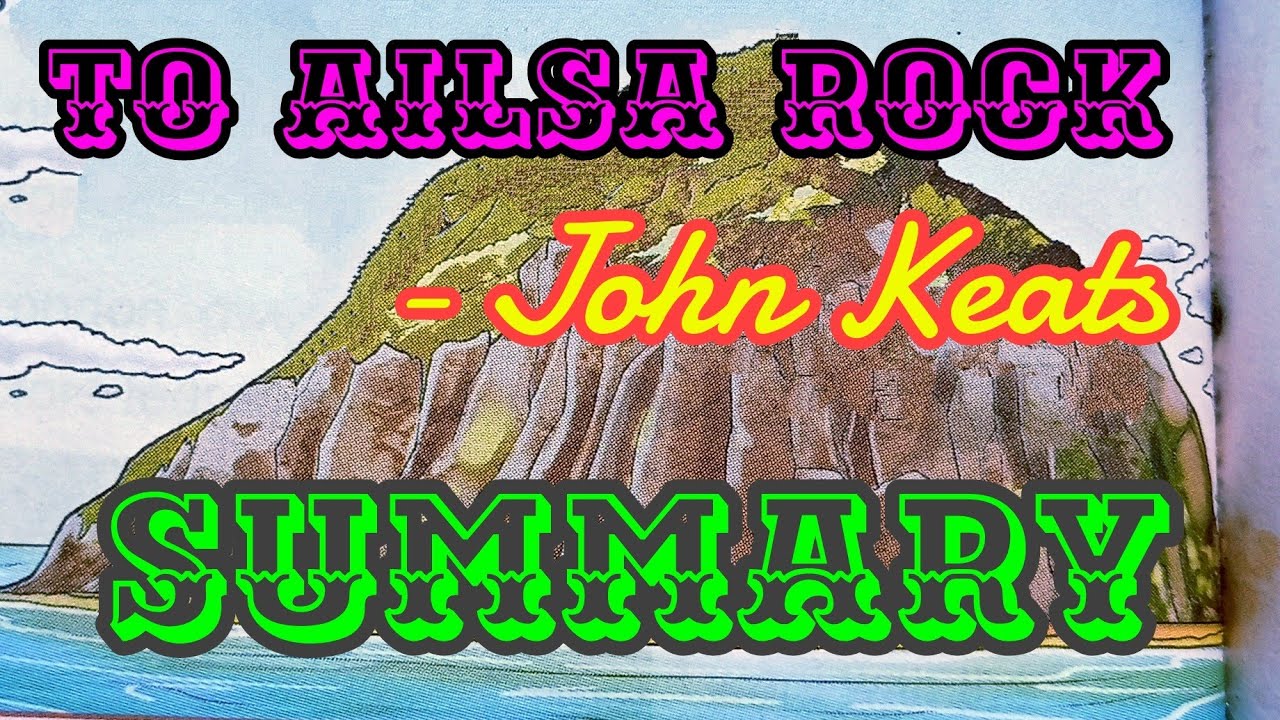 Class 8 Lesson 13 To Ailsa Rock - Jonh Keats (summary) - YouTube