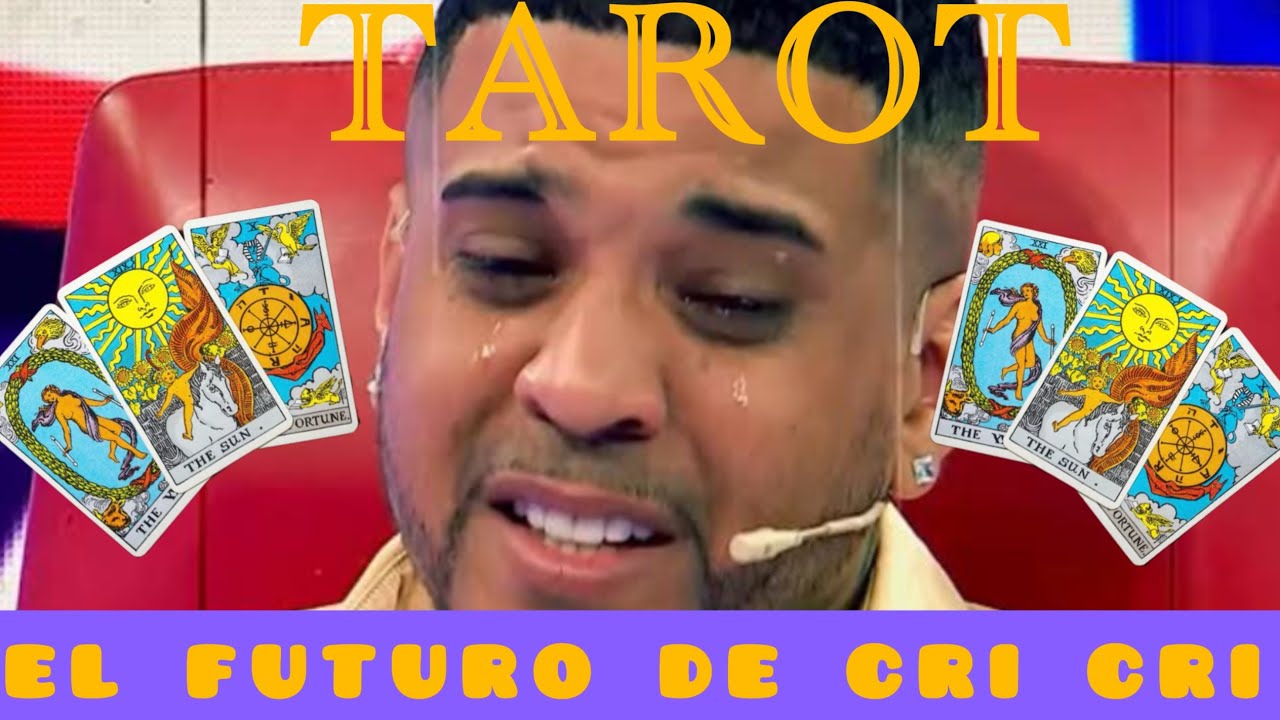 TAROT : EL FUTURO DE CRI CRI - YouTube