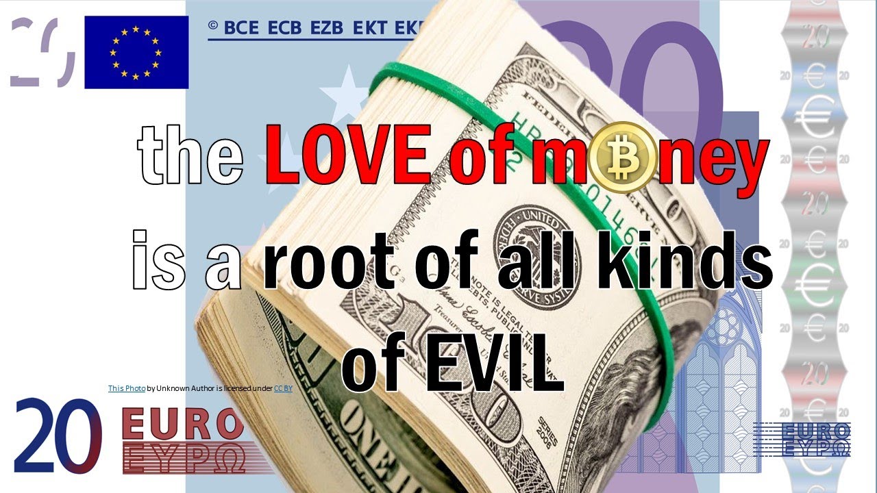 the LOVE OF MONEY! l 1 Timothy 6:10. l ONE minute video l Memorizing ...