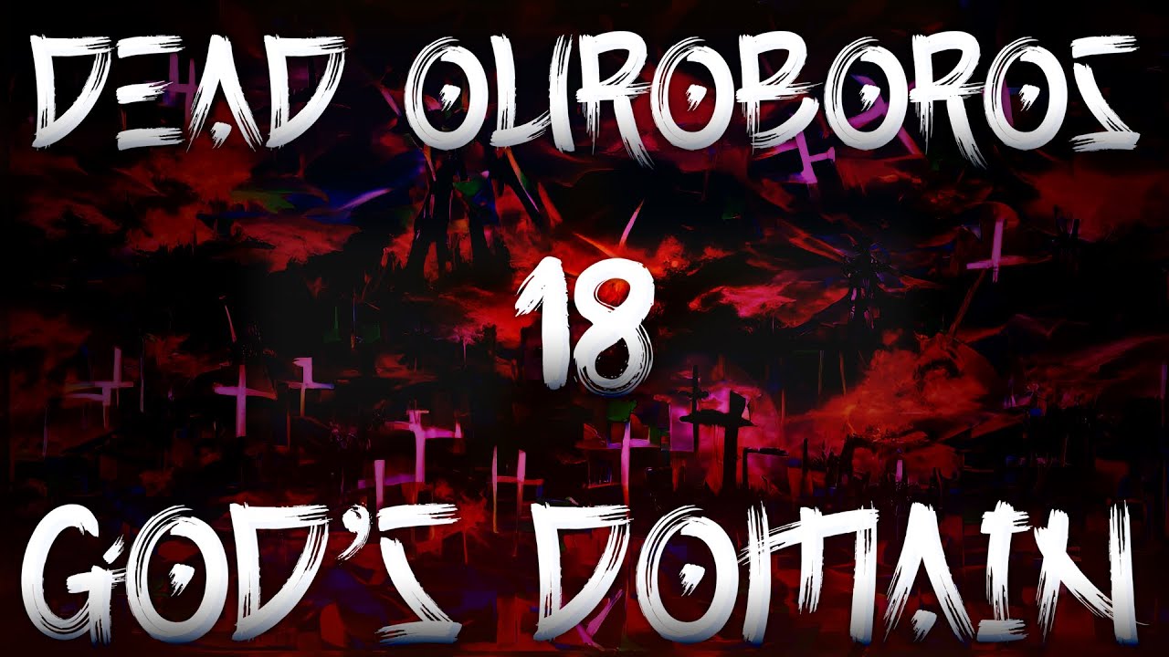 Alternate Future of the World | Dead Ouroboros | Episode 18 God's ...