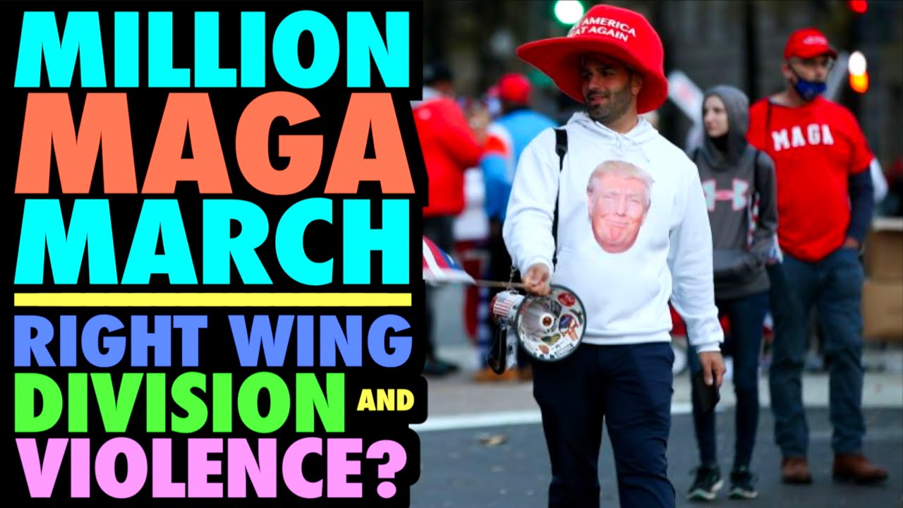 Million MAGA March!...Right Wing Violence and Division? - YouTube