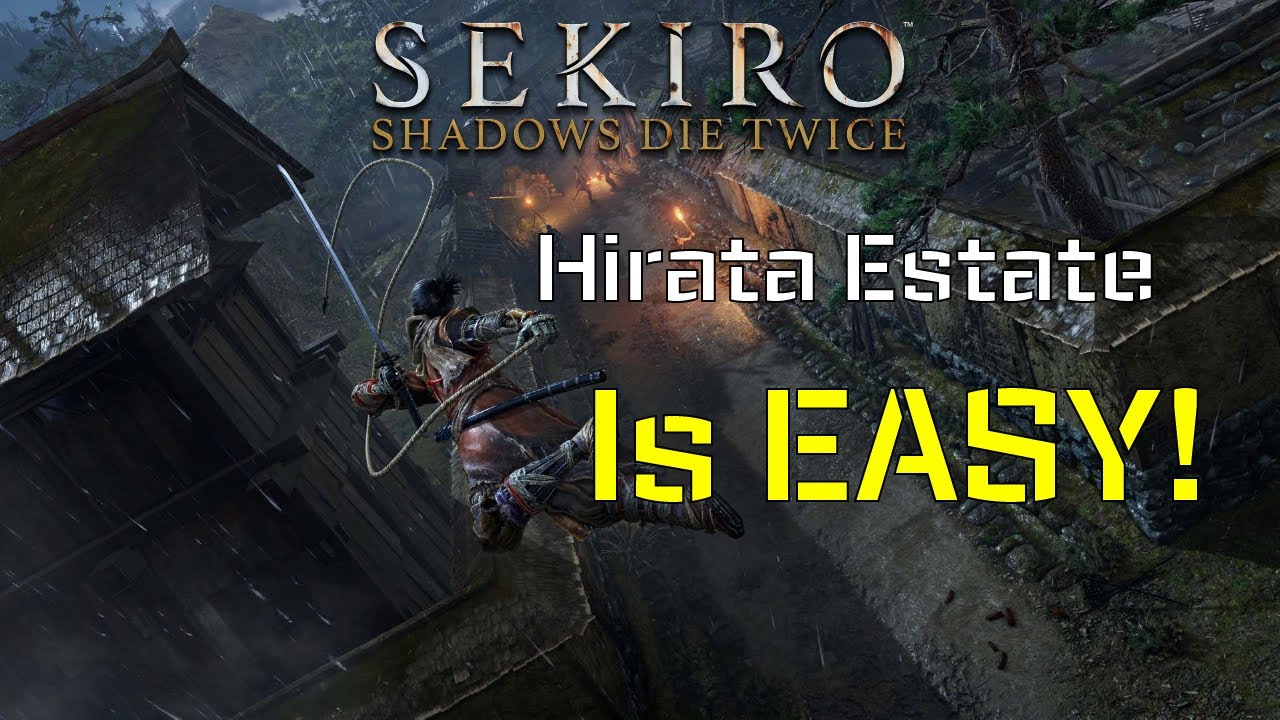 Hirata Estate is Easy: Sekiro Shadows Die Twice - YouTube