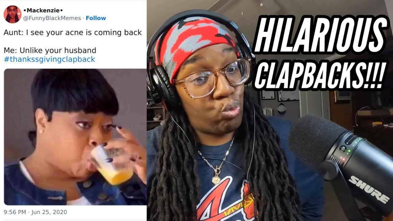 HILARIOUS CLAPBACKS!! - YouTube