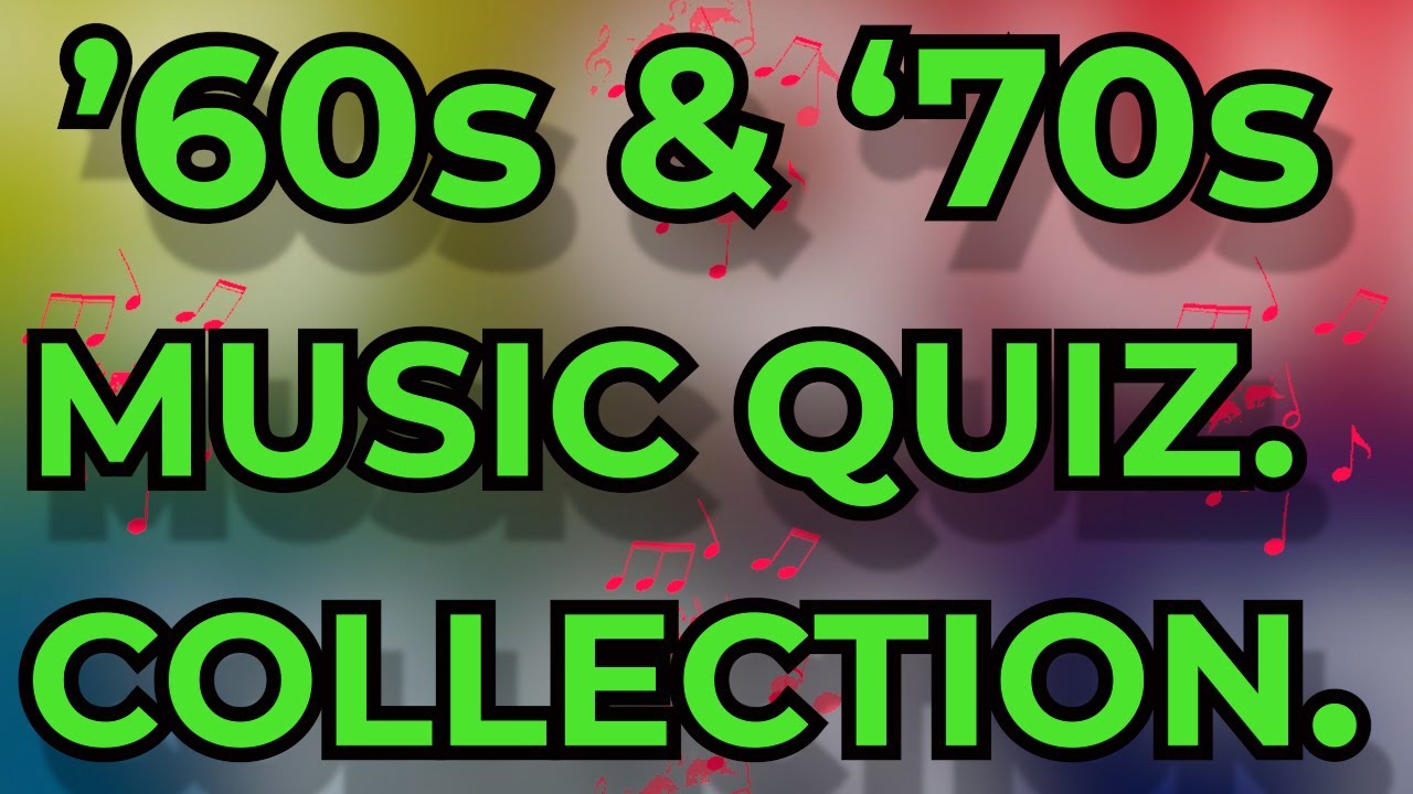 '60s & '70s. CLASSICS Music Quiz. Challenge your Music Knowledge Name ...
