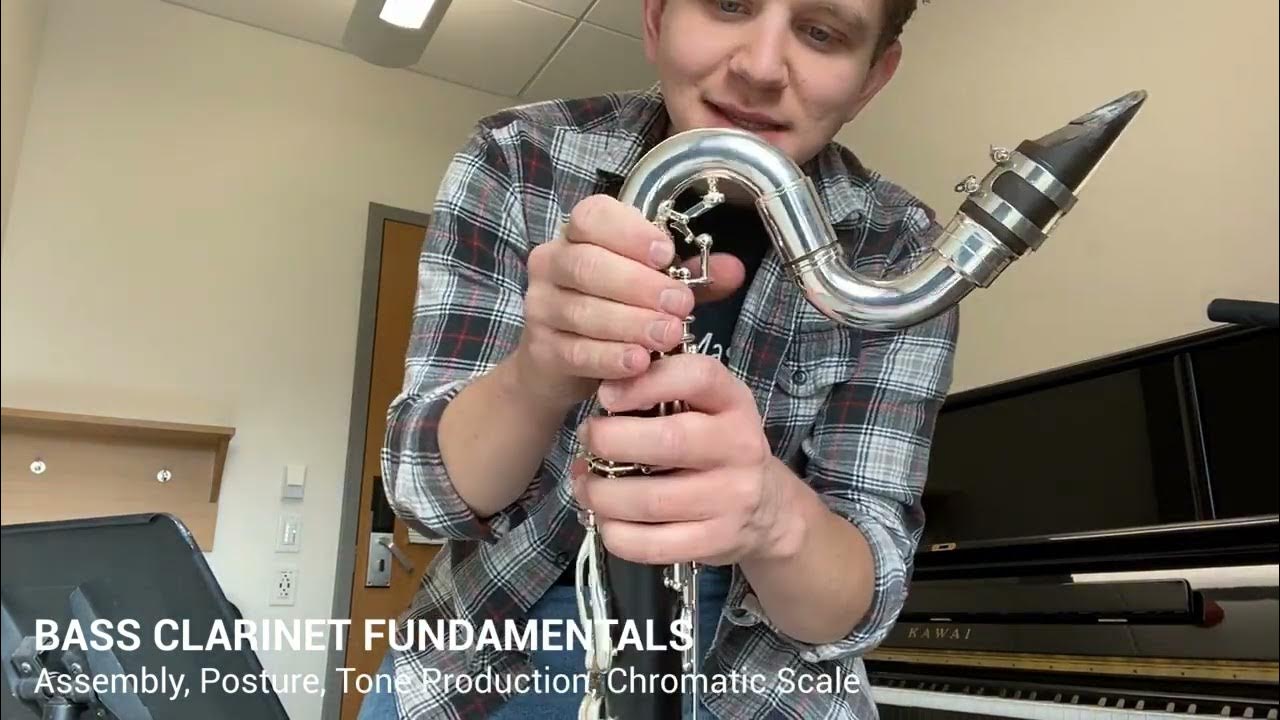 BASS CLARINET FUNDAMENTALS Assembly, Posture, Tone - YouTube