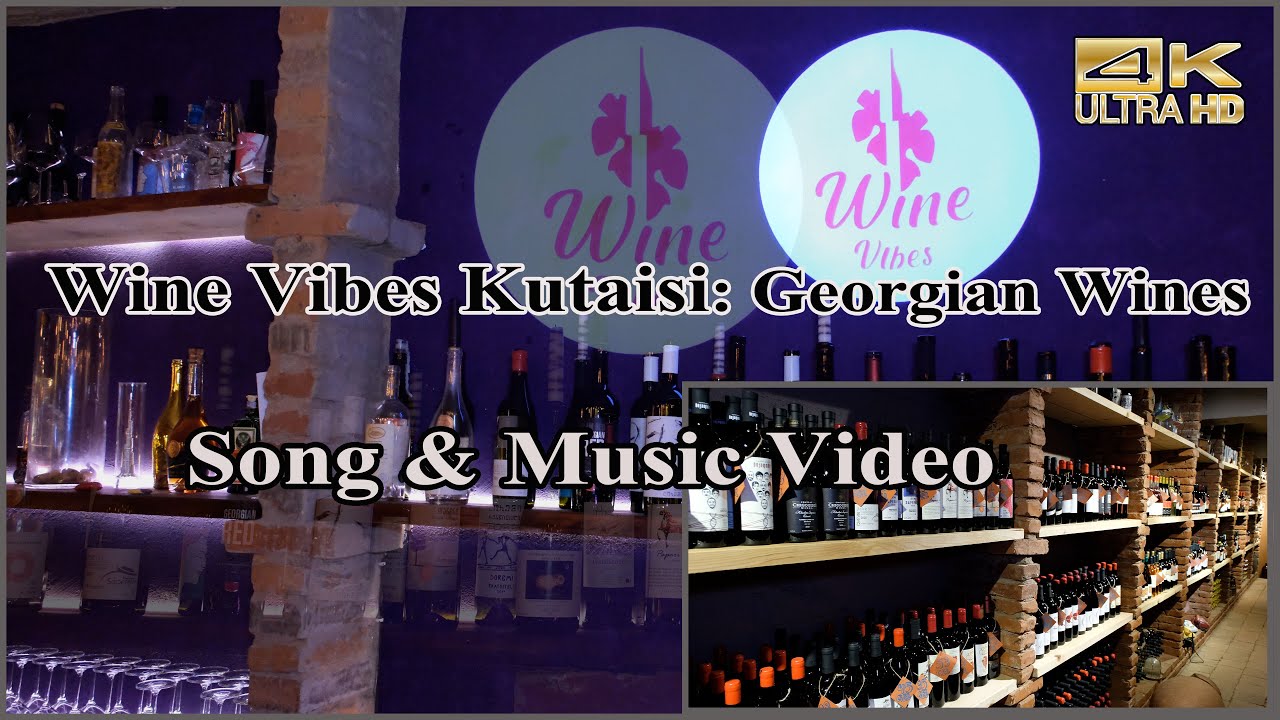 "Wine Vibes Kutaisi: Georgian Wines. Song & Video 🇬🇪 | არაჩვეულებრივი ქართული ღვინოების სიმღერა ...