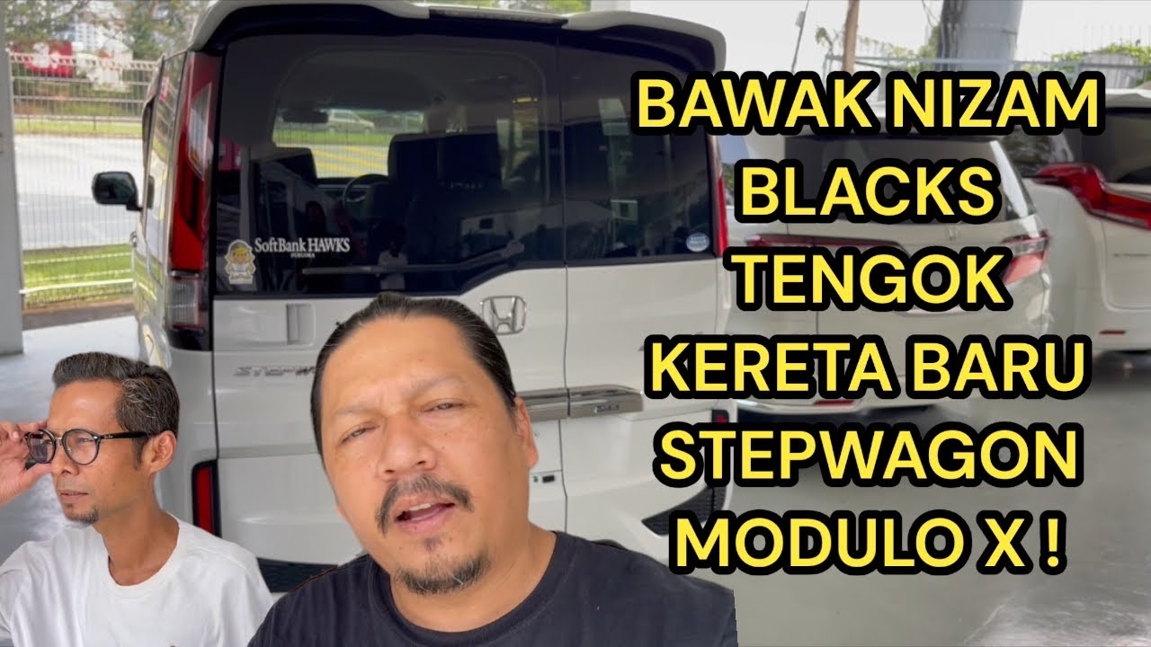 BAWAK NIZAM TENGOK KERETA BARU - HONDA STEPWAGON MODULO X . - YouTube