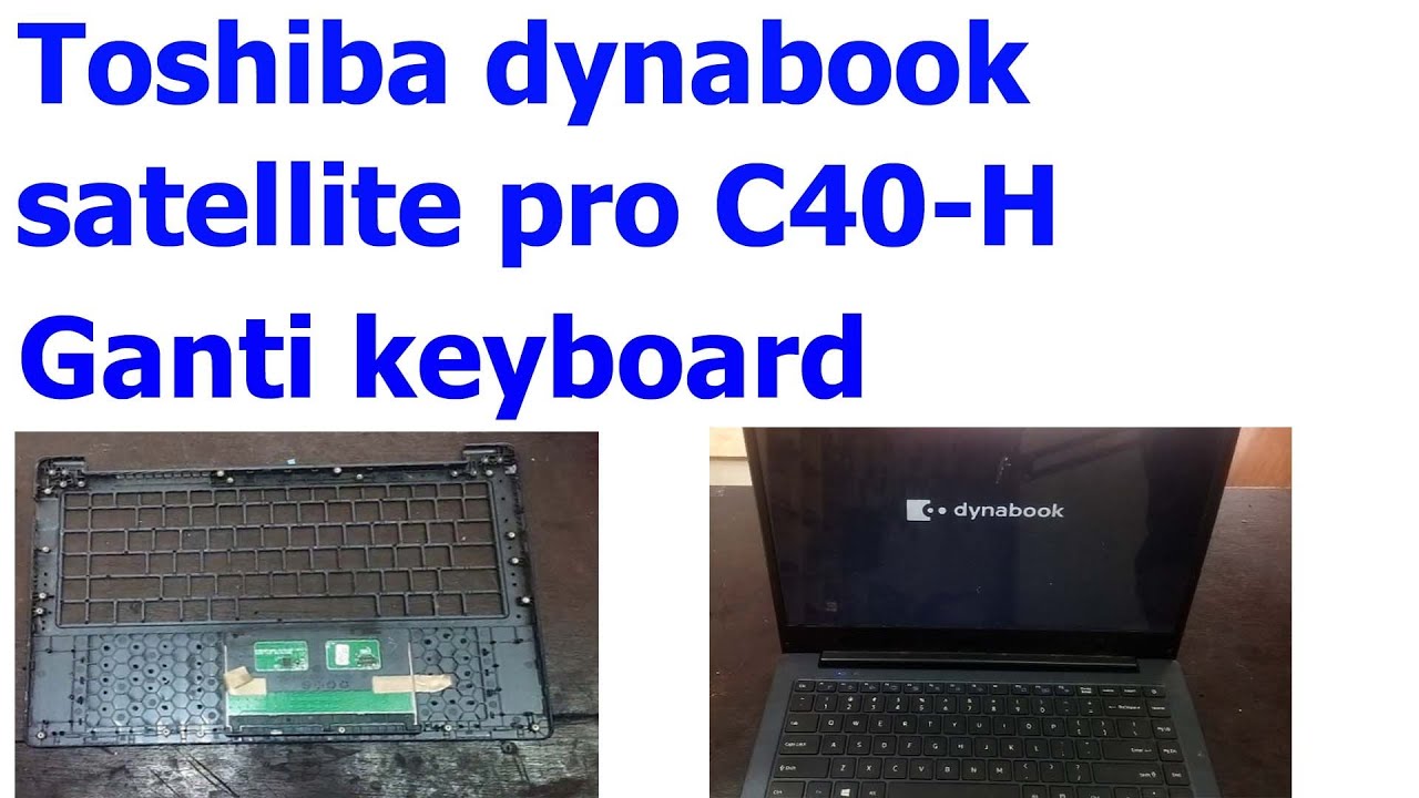 Toshiba dynabook satellite pro C40-H Keyboard Replacement - YouTube