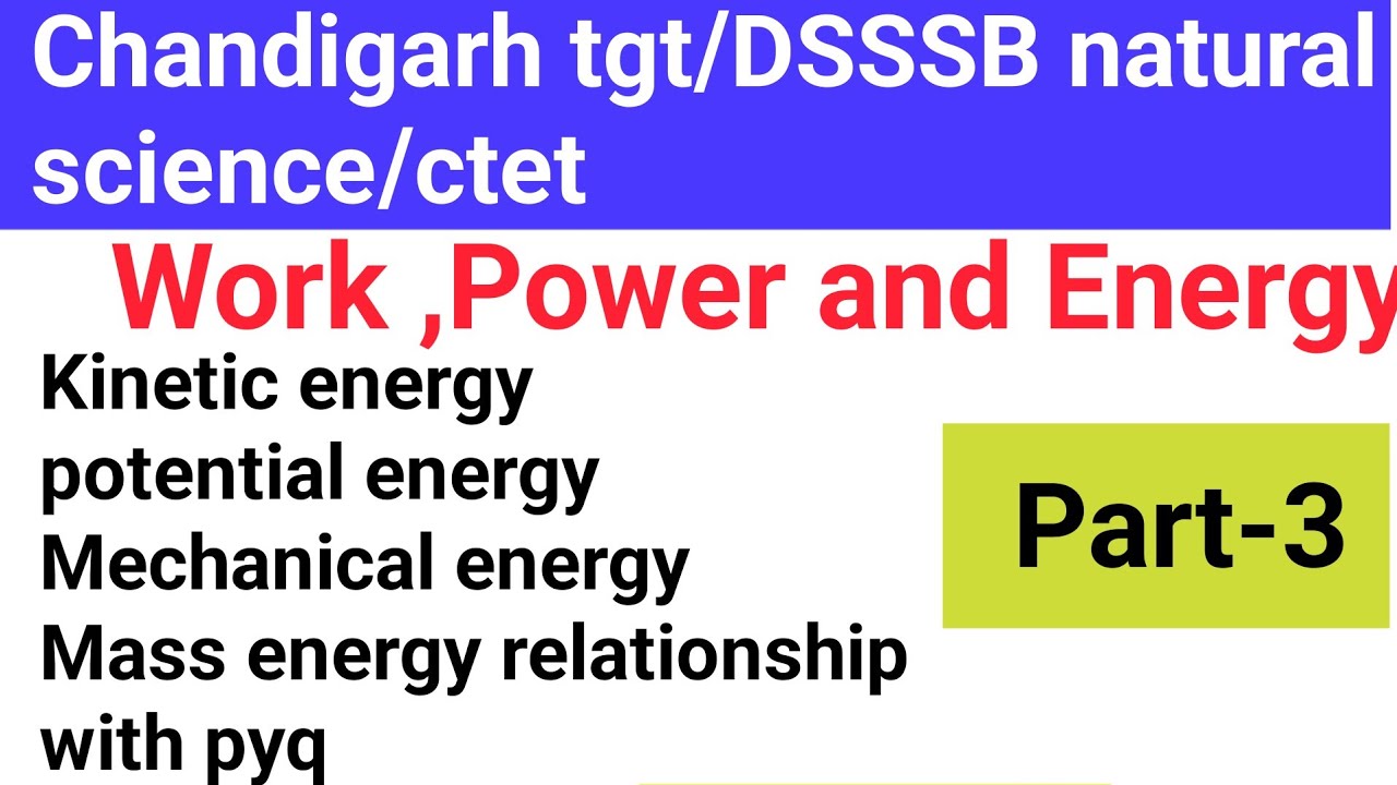 Work, Power & Energy# Science for all competitive exam #dsssb2024 #ctet ...